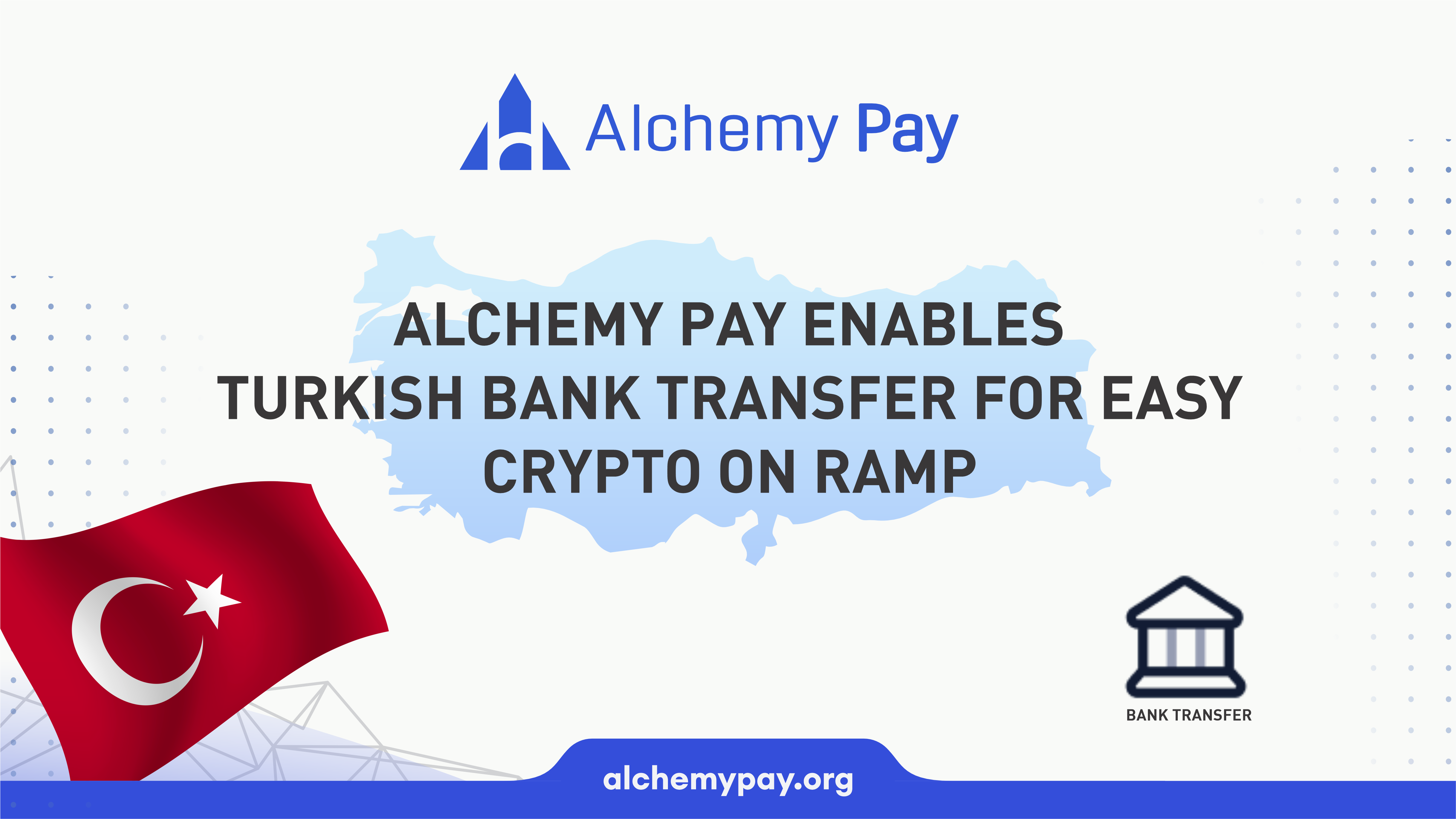 Alchemy Pay Will Enable Turkish Bank Transfer for Easy Crypto On Ramp ...
