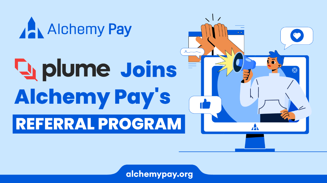 Plume Partners with Alchemy Pay's Referral Program to Widen Ramp ...