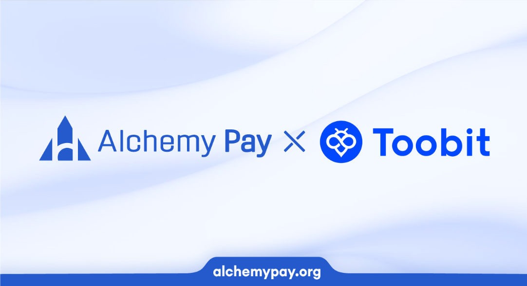 Alchemy Pay Provides Ramp Service for Toobit's Users | Alchemy Pay