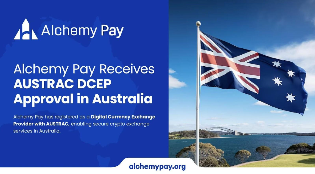 Alchemy Pay Achieves AUSTRAC Approval as Digital Currency Exchange ...